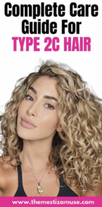 Type 2C Hair Guide: Best Routine, Products & Styling Tips | The Mestiza ...